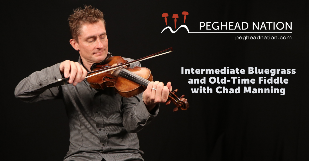 Intermediate Bluegrass and Old-Time Fiddle | Peghead Nation