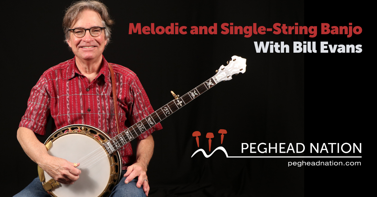 Session 2: Exploring Up-the-Neck Melodic-Style Banjo | Melodic and ...